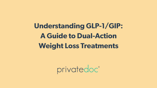 Understanding GLP-1/GIP: A Guide to Dual-Action Weight Loss Treatments ...